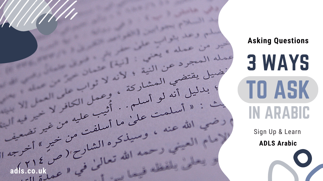 3 Ways To Ask A Question In Arabic | ADLS Arabic Courses